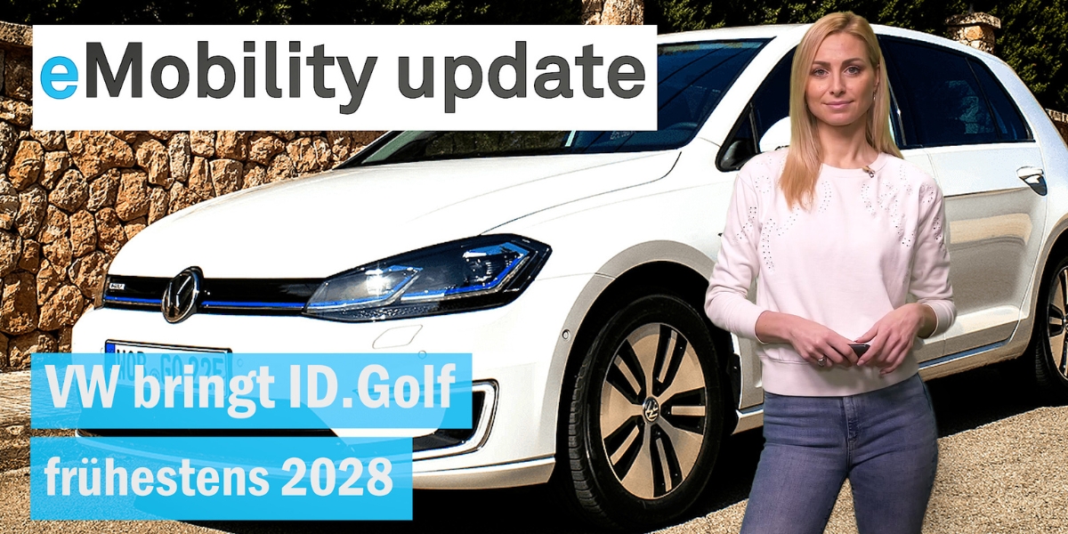 eMobility update: VW ID. Golf erst 2028 / Neue Rekorde bei Tesla ...